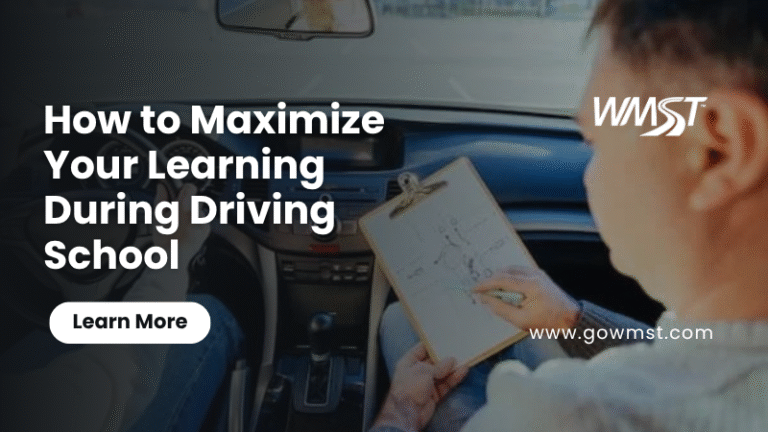 How to Maximize Your Learning During Driving School? - WMST